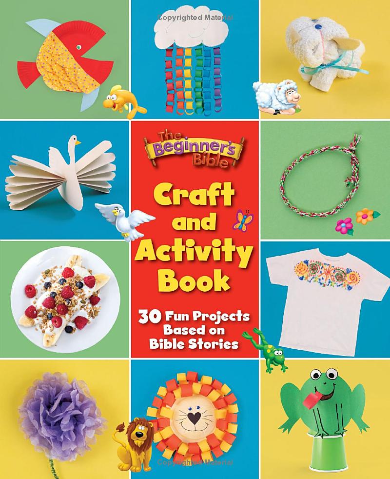 “The Beginner’s Bible Craft and Activity Book: 30 Fun Projects Based on ...