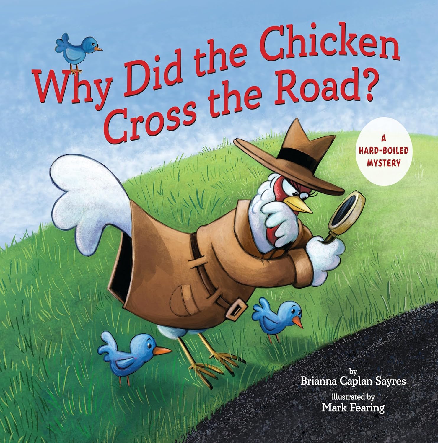 “Why Did the Chicken Cross the Road?” by Brianna Caplan Sayres ...