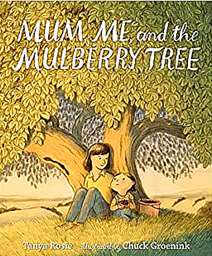 “Mum, Me, and the Mulberry Tree” by Tanya Rosie | Walking With Jesus