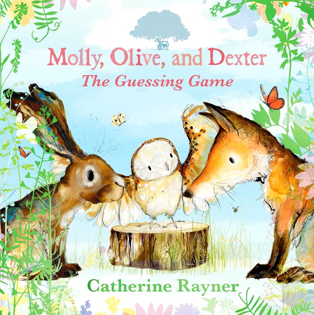 “Molly, Olive, and Dexter: The Guessing Game,” by Catherine Rayner ...
